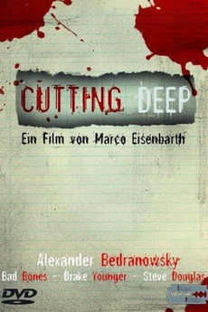 ‎Cutting Deep (2008) directed by Marco Eisenbarth • Reviews, film ...