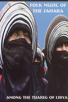 ‎Folk Music of the Sahara: Among the Tuareg of Libya (2004) directed by ...