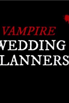 ‎Vampire Wedding Planners (2014) directed by Rachel Stephens • Reviews ...