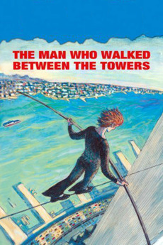 ‎The Man Who Walked Between the Towers (2005) directed by Michael Sporn ...