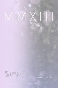 ‎MMXIII (2013) directed by Ian Clark • Reviews, film + cast • Letterboxd