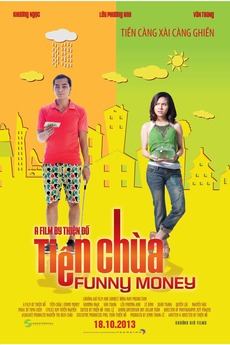 ‎Funny Money (2013) directed by Thiện Đỗ • Reviews, film + cast ...