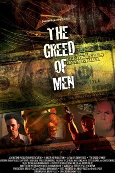 ‎The Greed of Men (2013) directed by Jeremy Fultz • Film + cast ...
