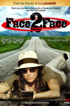 ‎Face 2 Face (2013) directed by Katherine Brooks • Reviews, film + cast ...