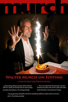 ‎Murch: Walter Murch on Editing (2007) directed by Edie Ichioka, David ...