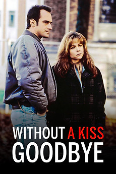 ‎Without a Kiss Goodbye (1993) directed by Noel Nosseck • Reviews, film ...