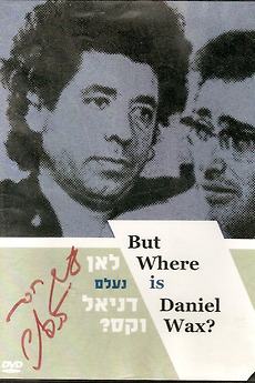 ‎But Where Is Daniel Wax? (1974) directed by Avraham Heffner • Reviews ...