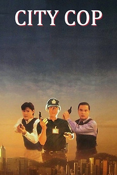 ‎City Cop (1995) directed by Herman Yau • Reviews, film + cast • Letterboxd