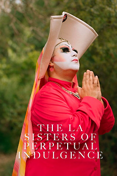 ‎The LA Sisters of Perpetual Indulgence (2006) directed by Ren Blood ...