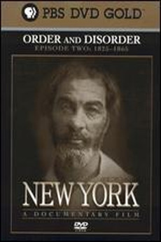 ‎New York: Order and Disorder (1825–1865) (1999) directed by Ric Burns ...