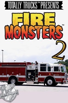 ‎Totally Trucks Fire Monsters II (2012) • Film + cast • Letterboxd