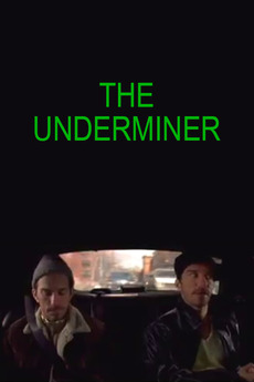 ‎The Underminer (2005) directed by Todd Downing • Film + cast • Letterboxd