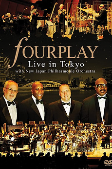 ‎Fourplay - Live in Tokyo (2013) • Film + cast • Letterboxd