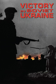 ‎Victory in Soviet Ukraine (1945) directed by Oleksandr Dovzhenko ...