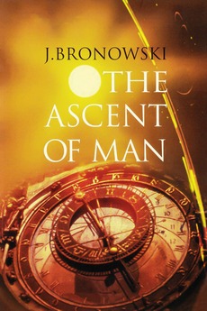 ‎The Ascent of Man (1973) directed by Adrian Malone, Mick Jackson et al ...