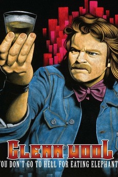 ‎Glenn Wool: You Don't Go to Hell for Eating Elephants (2010) directed ...