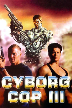 ‎Cyborg Cop III (1995) directed by Yossi Wein • Reviews, film + cast ...