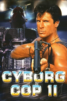 ‎Cyborg Cop II (1994) directed by Sam Firstenberg • Reviews, film ...