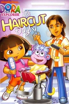 ‎Dora the explorer: It's haircut day (2011) • Film + cast • Letterboxd