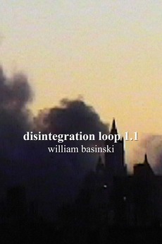 ‎Disintegration Loop 1.1 (2004) directed by William Basinski • Reviews ...