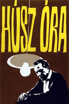 ‎Twenty Hours (1965) directed by Zoltán Fábri • Reviews, film + cast ...