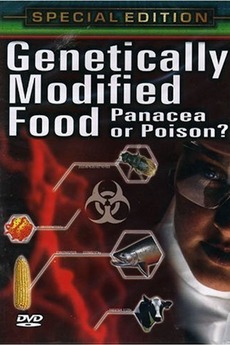 ‎Genetically Modified Food: Panacea or Poison (2005) directed by Josh ...