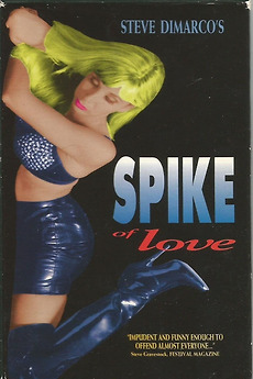 ‎Spike of Love (1994) directed by Steve DiMarco • Reviews, film + cast • Letterboxd