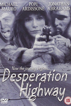 ‎Desperation Highway (1998) • Reviews, film + cast • Letterboxd