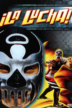 ‎La Lucha: The Struggle (2005) directed by Duncan MacLeod • Film + cast ...