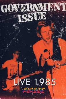 ‎Government Issue: Live in 1985 (1985) • Reviews, film + cast • Letterboxd