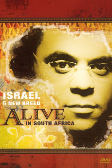 ‎Israel & New Breed: Alive in South Africa (2006) • Film + cast ...