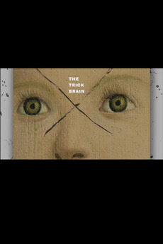 ‎The Trick Brain (2013) directed by Ed Atkins • Film + cast • Letterboxd