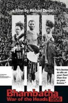 ‎Bhambatha: War of the Heads 1906 (2008) directed by Rehad Desai ...