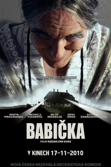 ‎Babička aneb Jak to bylo doopravdy (2010) directed by Pjeer van Eck ...