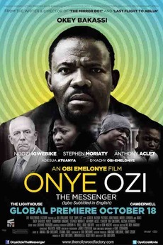 ‎Onye Ozi (2013) directed by Obi Emelonye • Reviews, film + cast ...