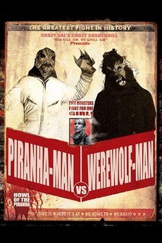 ‎Piranha-Man Versus WereWolf-Man: Howl of the Piranha (2010) directed ...