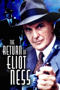 ‎The Return of Eliot Ness (1991) directed by James A. Contner • Reviews ...