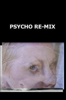 ‎Psycho Re-Mix (2003) directed by Donald O'Finn • Reviews, film + cast ...