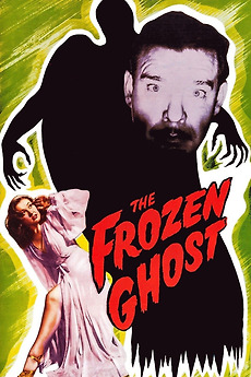 ‎The Frozen Ghost (1945) directed by Harold Young • Reviews, film ...