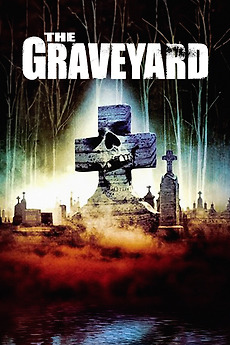 ‎The Graveyard (2006) directed by Michael Feifer • Reviews, film + cast ...