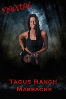 ‎Tagus Ranch Massacre (2012) directed by Joaquin Juarez • Reviews, film ...