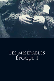 ‎Les Misérables - Part 1: Jean Valjean (1913) directed by Albert Capellani • Reviews, film ...