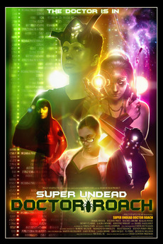 ‎Super Undead Doctor Roach (2009) directed by Chad Clinton Freeman ...