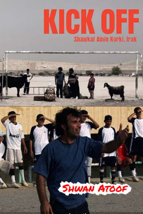 ‎Kick Off (2009) directed by Shawkat Amin Korki • Reviews, film + cast ...