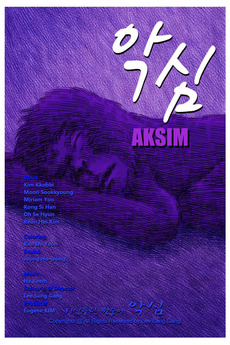 ‎Aksim (2014) directed by Lee Sung-gang • Film + cast • Letterboxd