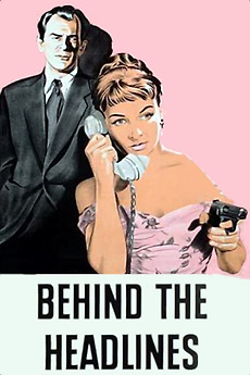 ‎Behind the Headlines (1956) directed by Charles Saunders • Reviews ...