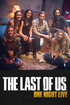 ‎The Last of Us: One Night Live (2014) directed by Neil Druckmann ...