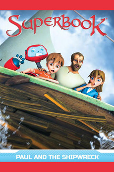 ‎Superbook: Paul and the Shipwreck (2013) • Film + cast • Letterboxd