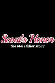 ‎Scout's Honor: The Mel Didier Story (2014) • Film + cast • Letterboxd