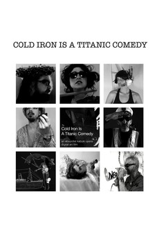 ‎Cold Iron is a Titanic Comedy (2014) directed by Wesley Rickert • Film ...